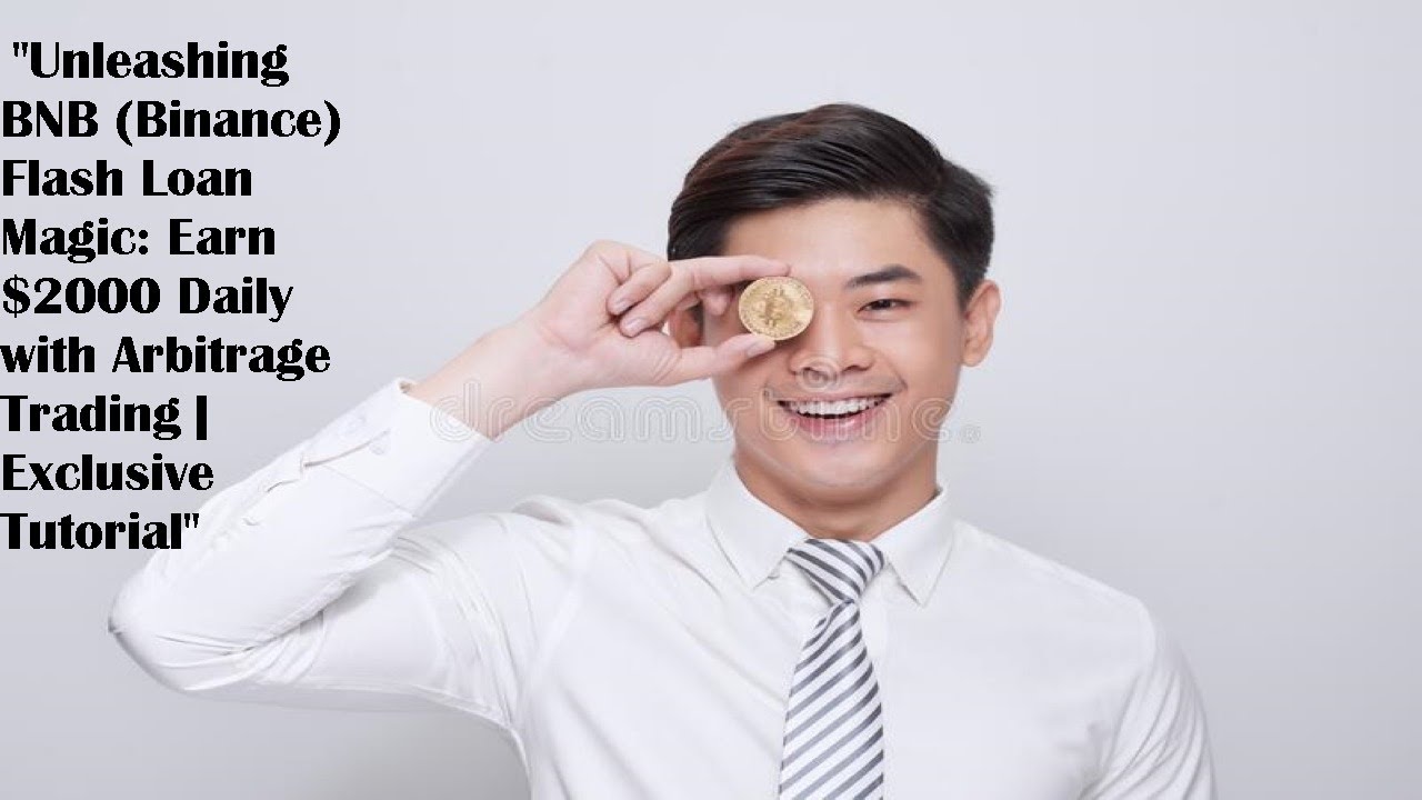 "Unleashing BNB (Binance) Flash Loan Magic: Earn $2000 Daily with ...