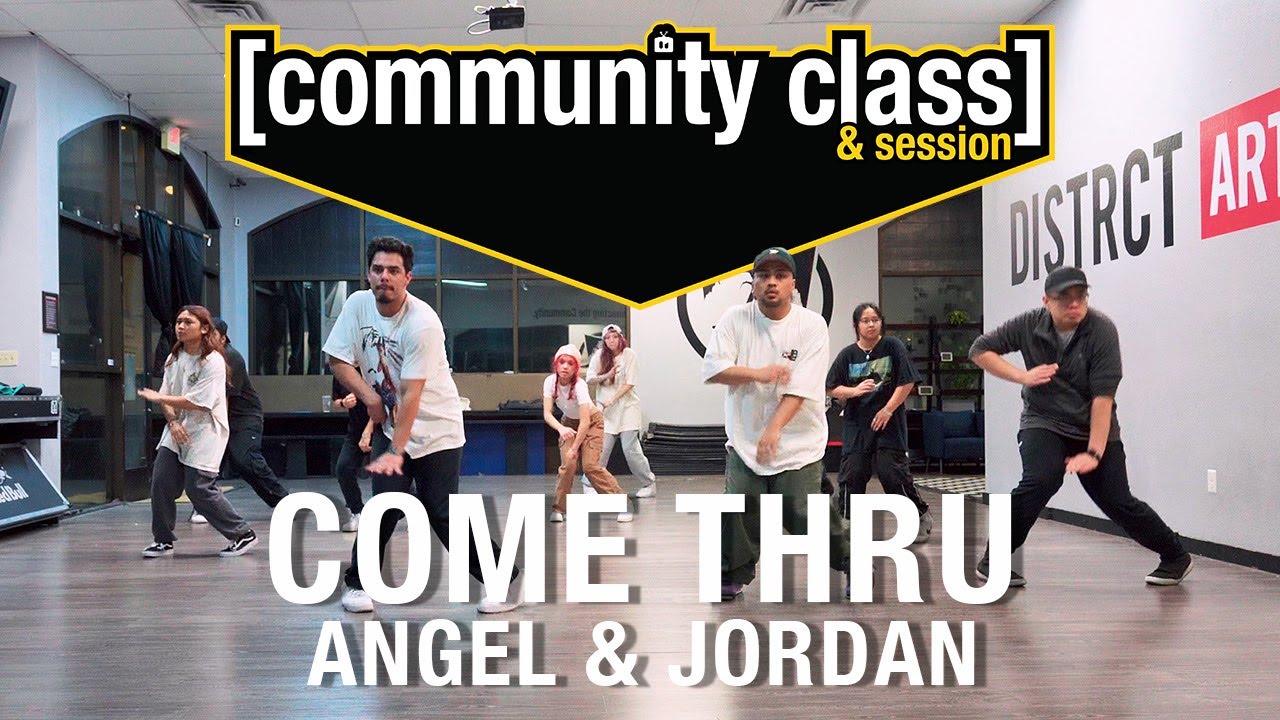 Angel & Jordan: "Come Thru" (Groups) | [community class] & [session ...