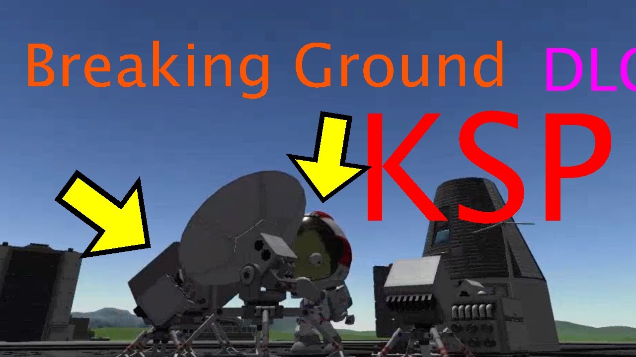 Trying Out the Breaking Ground DLC in KSP (Kerbal Space Program) - YouTube