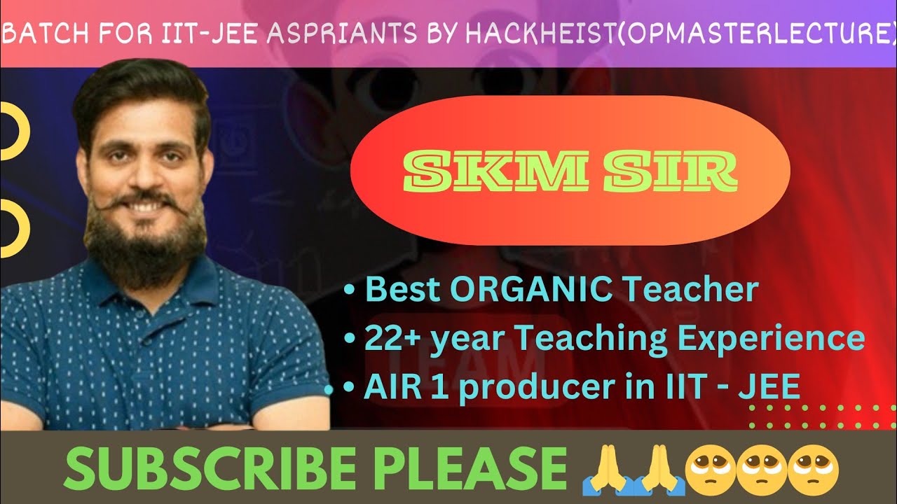 [07] General Organic Chemistry By SKM SIR for DROPPERS | PART 01 - YouTube
