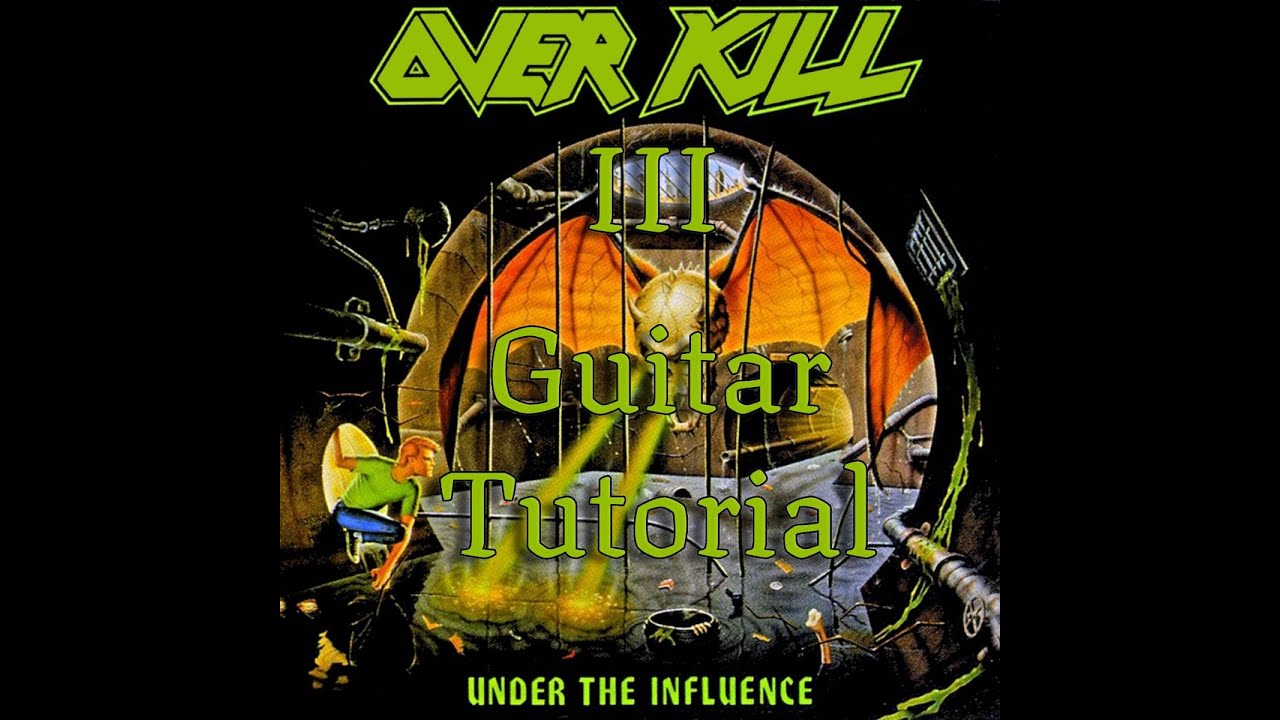 Overkill - Overkill III (Under the Influence) - Guitar Tutorial - YouTube