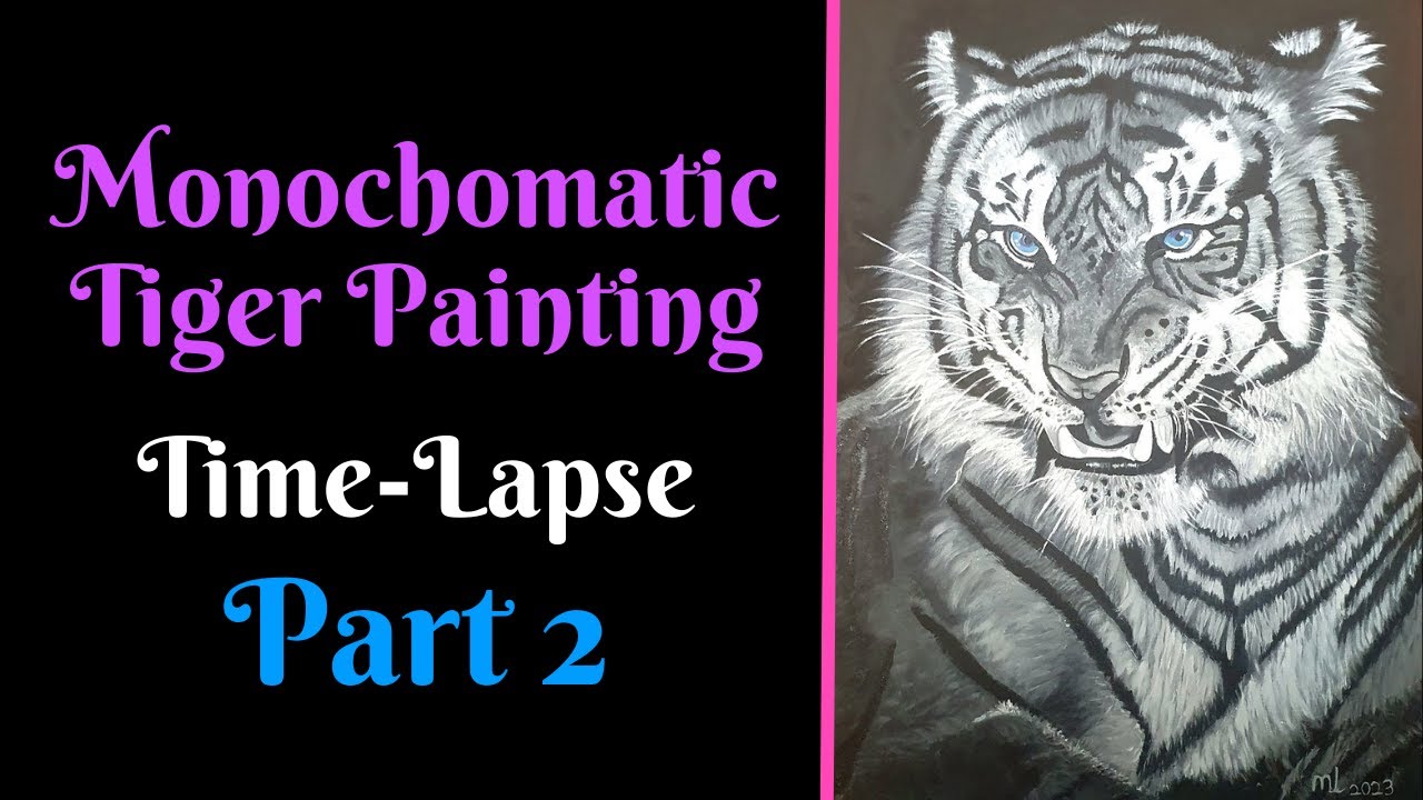 Monochromatic Tiger Painting - Time-Lapse Part 2 - YouTube