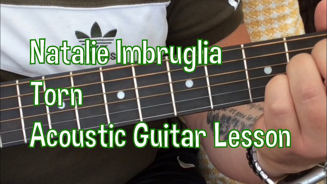 Natalie Imbruglia-Torn-Acoustic Guitar Lesson. - YouTube