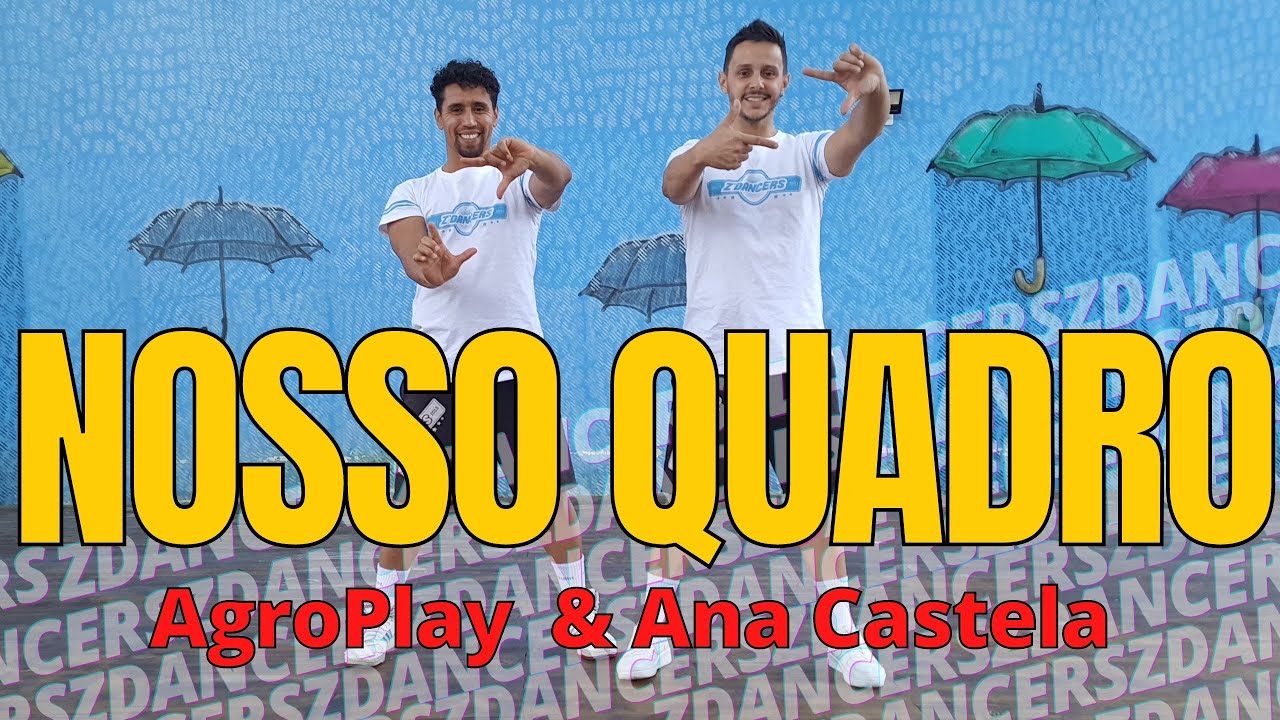 Agro Play & Ana Castela - NOSSO QUADRO - SERT/ KISOMBA | Z´DANCERS ...