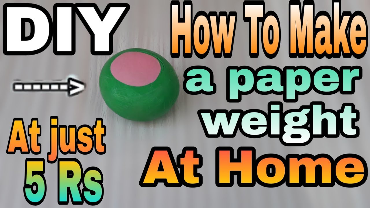 How To Make A Homemade Paper Weight At Home YouTube how-to-make-a-homemade-paper-weight-at-home-youtube