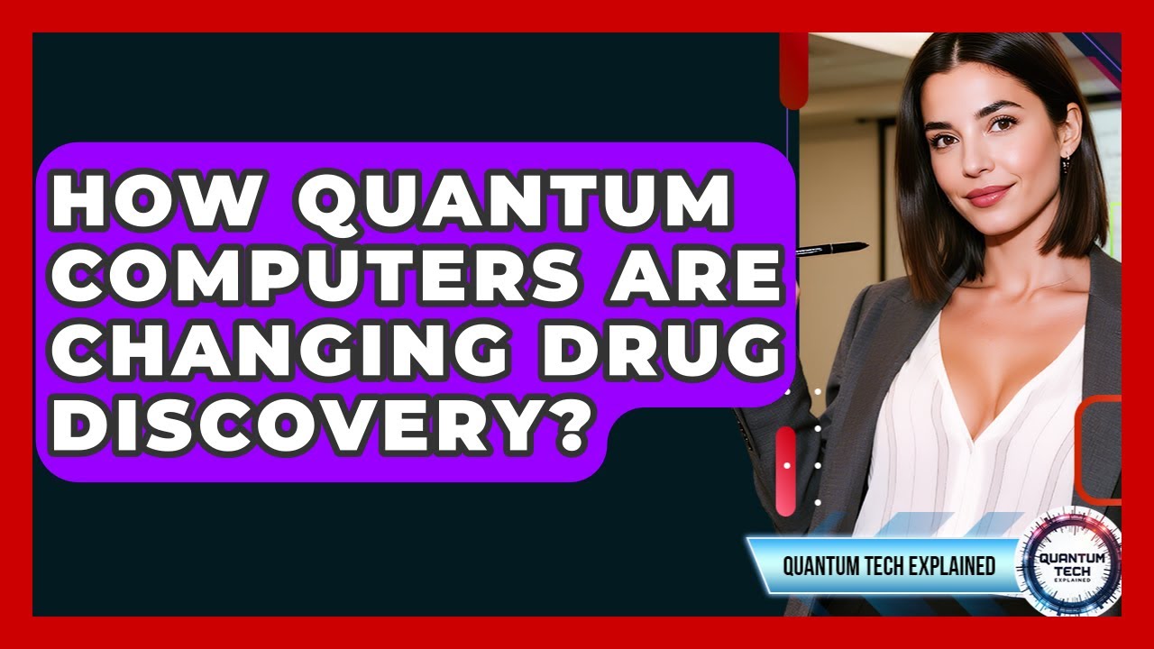 How Quantum Computers Are Changing Drug Discovery? - Quantum Tech ...