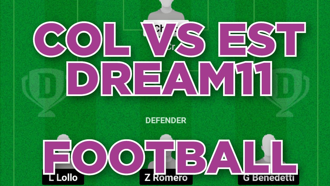 COL vs EST Football Dream11 Team prediction win - YouTube
