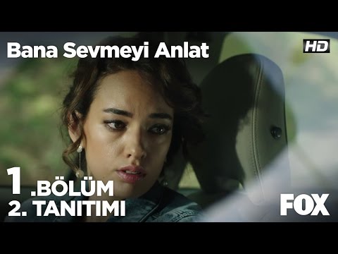 Bana Sevmeyi Anlat 1.Bölüm Tanıtım