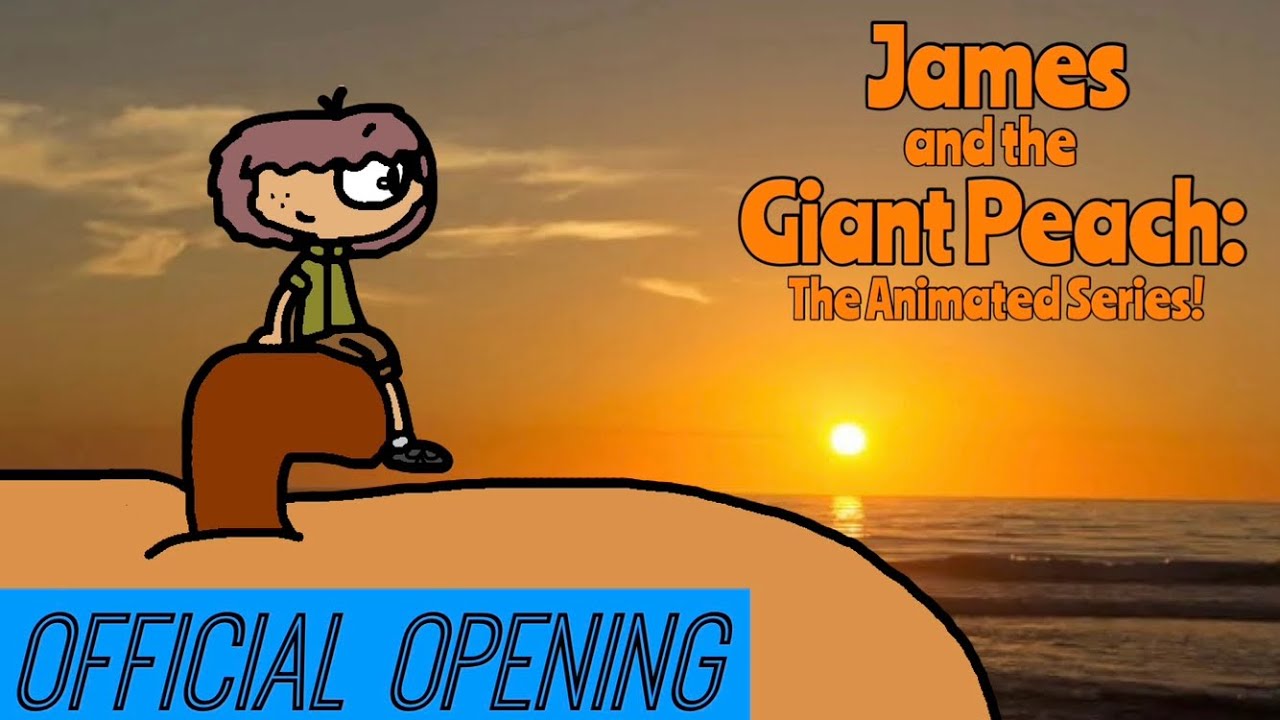 James and the Giant Peach: The Animated Series! | Official Opening ...