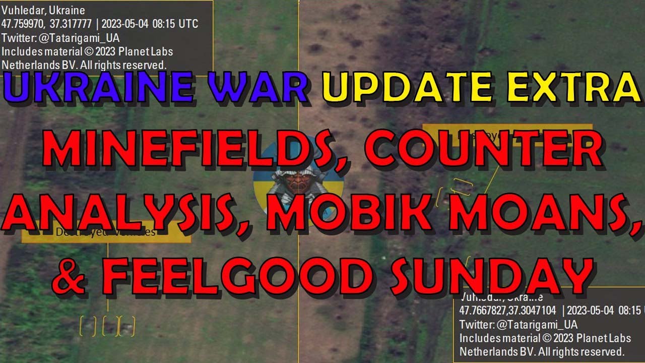 Ukraine War Upd. EXTRA (20230716): Minefields, Counter Analysis. Mobik ...