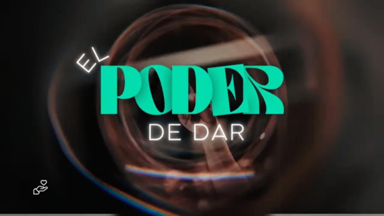 El Poder De Dar - YouTube