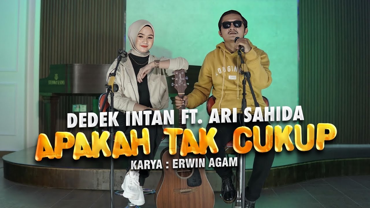 Dedek Intan Ft. Ari Sahida - Apakah Tak Cukup (Official Music Video ...