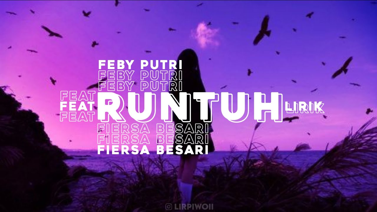 Runtuh - Feby Putri ft. Fiersa Besari (Lirik) - YouTube