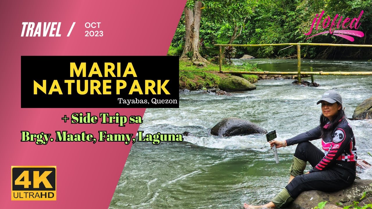 MARIA NATURE PARK IN TAYABAS, QUEZON PLUS SIDE TRIP SA BRGY. MAATE ...