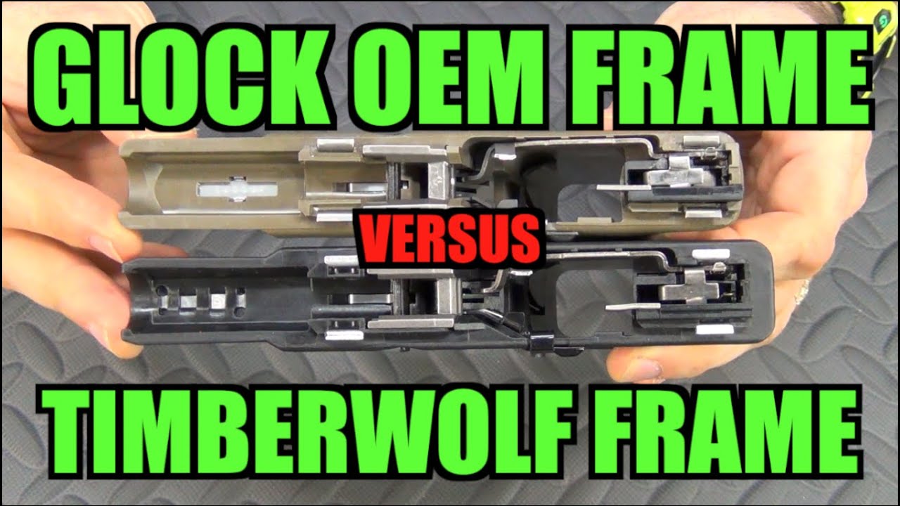 Glock OEM Frame vs. Timberwolf Frame (Side by Side) - YouTube