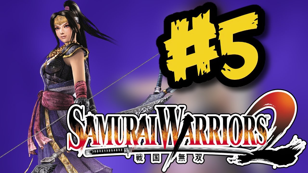 Samurai Warriors 2 - Ina - Story Mode - Part 5 - YouTube