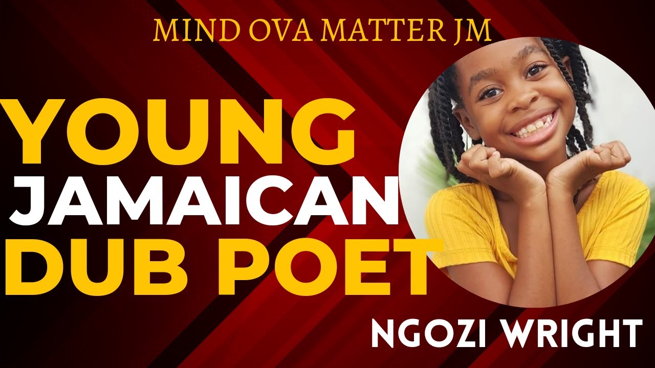 Ep 36. YOUNGEST JAMAICAN DUB POET | 10 - YR-OLD NGOZI WRIGHT SPEAK IN ...