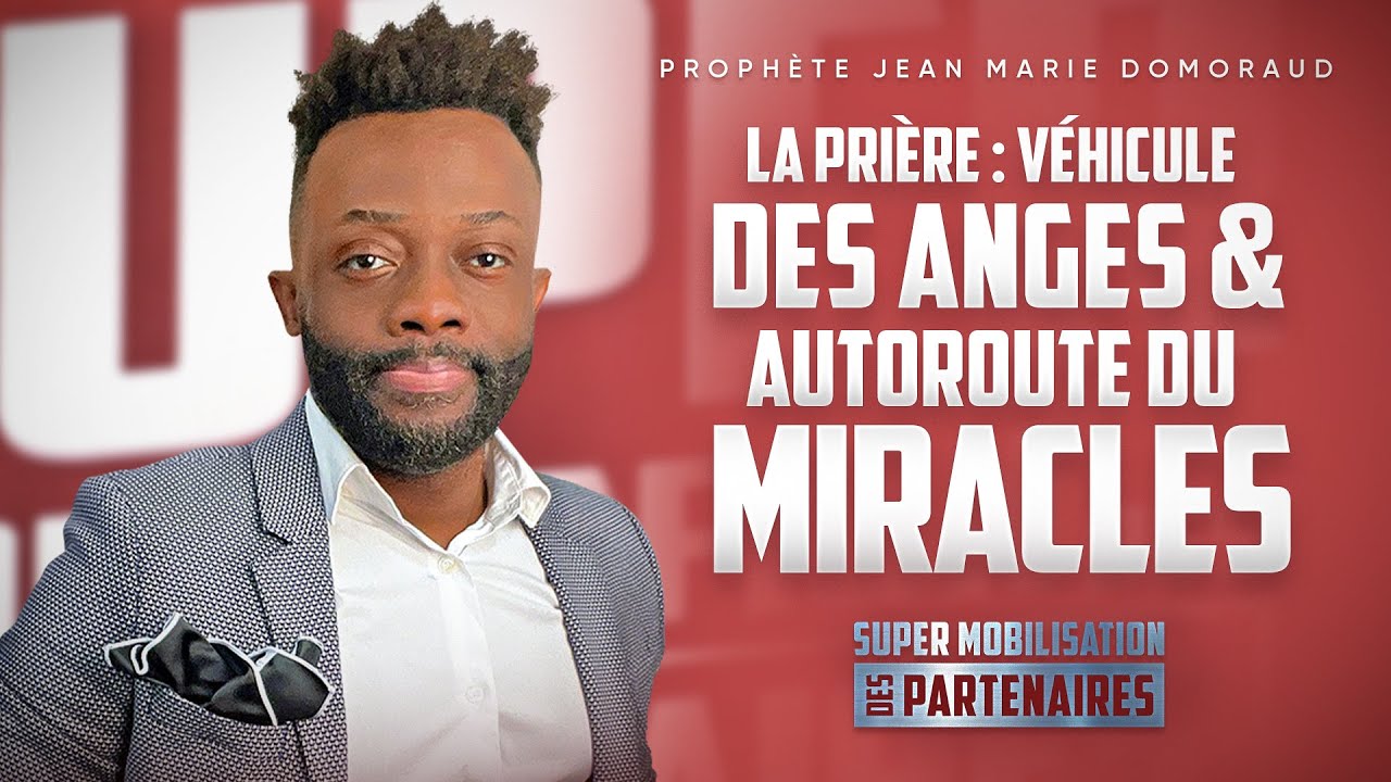 La prière : véhicule des anges et Autoroute du Miracle - Prophète Jean ...