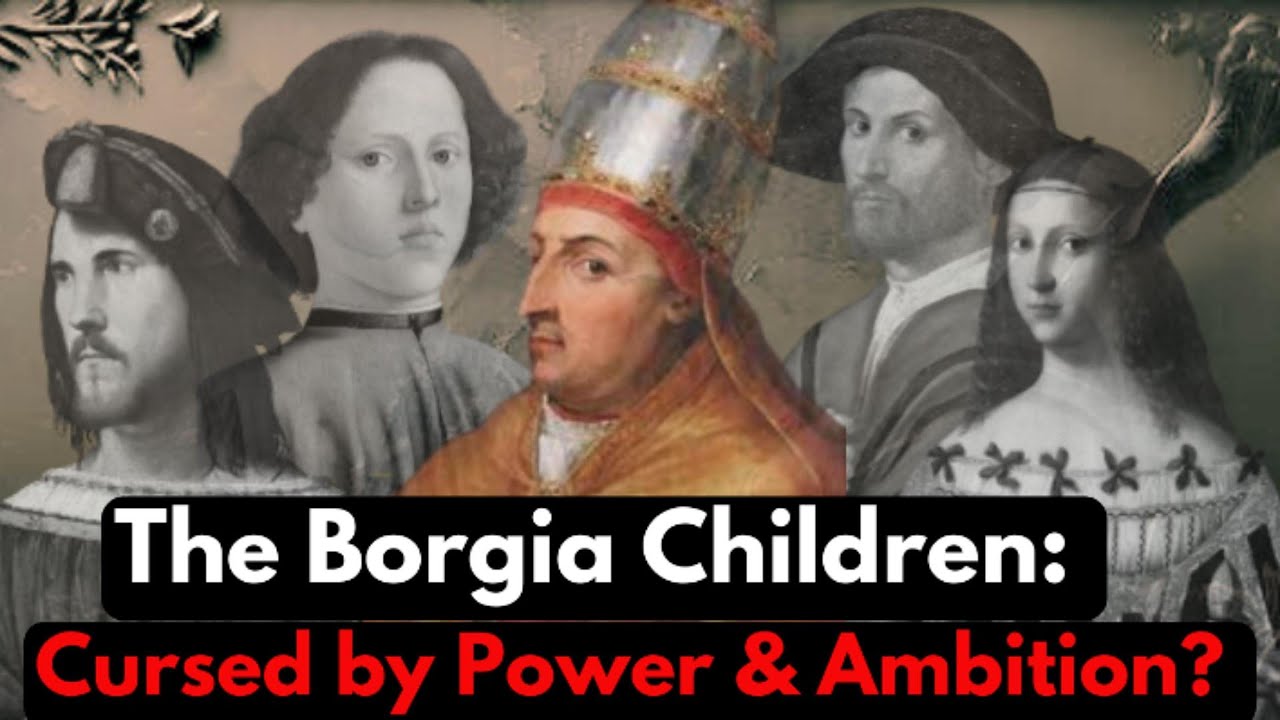 The Untold Tale of The Borgia Children #borgia #historyhit # ...