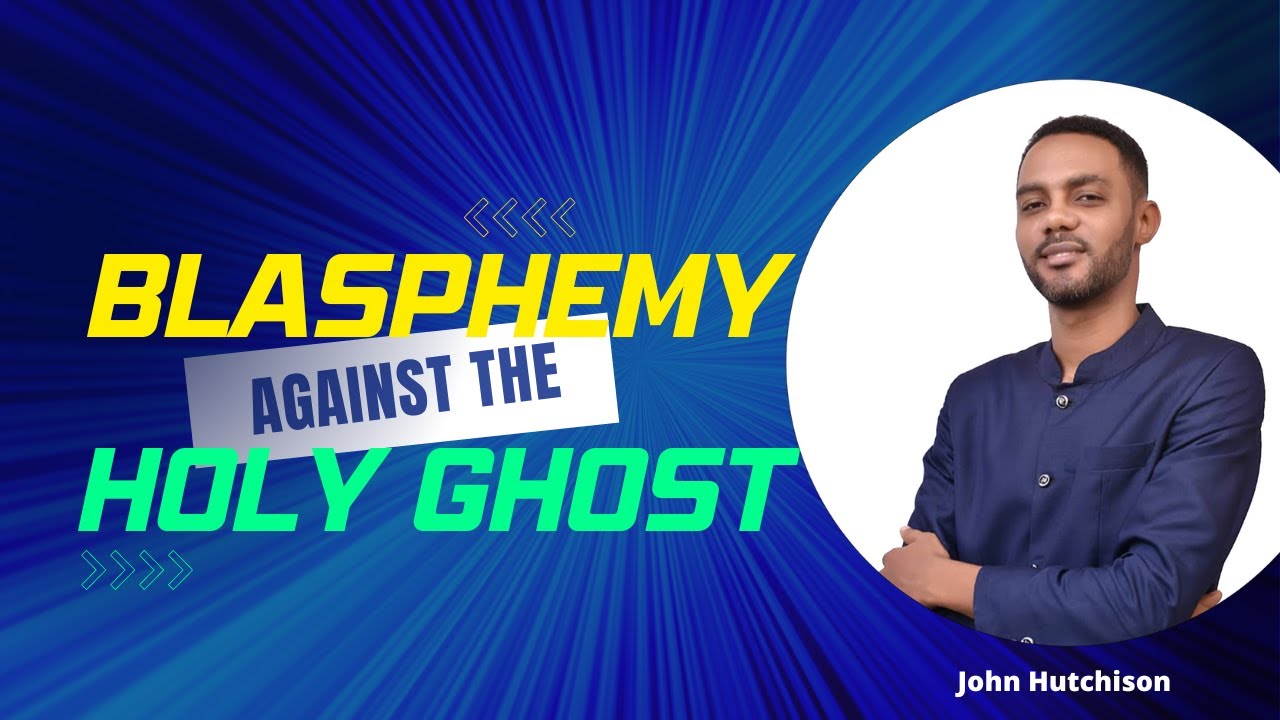 Blasphemy Against The Holy Ghost John C Hutchison YouTube Blasphemy Against The Holy Ghost John C Hutchison YouTube