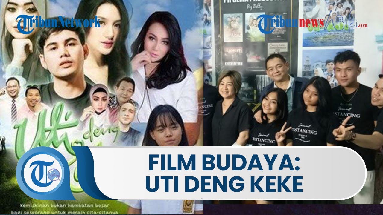 Film Uti Deng Keke, Film Budaya Indonesia yang Dibintangi oleh Mongol ...