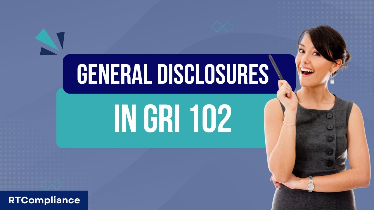 6 Key General Disclosures in GRI 102 You Need to Know - YouTube