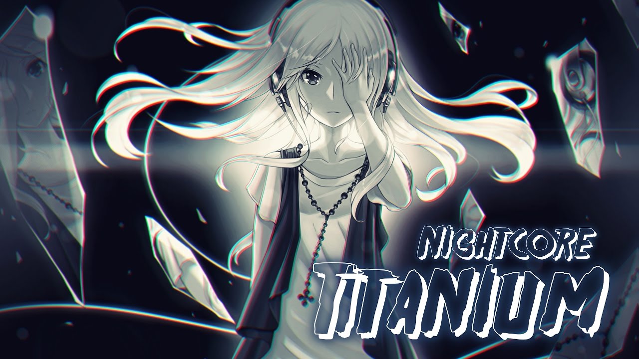 Nightcore - Titanium ♪ - YouTube