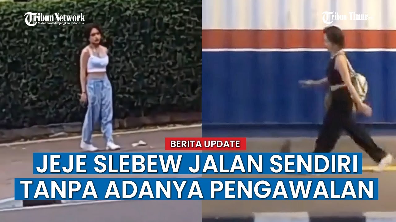 Jeje Slebew Berjalan Sendirian di Trotoar Tanpa Dikawal, Imbas CFW ...