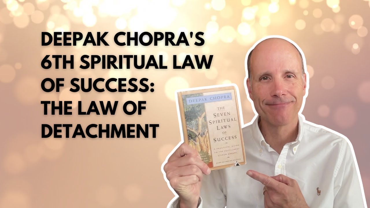 #130: Deepak Chopra's 6th Spiritual Law of Success - The Law of ...