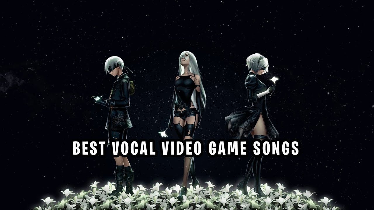 Best Vocal Video Game Songs For 1 Hour - YouTube
