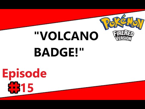 VOLCANO BADGE! - Pokémon FireRed: Randomizer Nuzlocke Episode 15 - YouTube