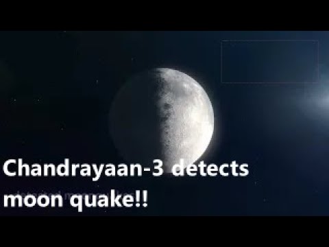 Chandrayaan 3 detects moon quake - India's moon lander detected ...