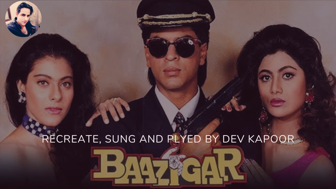 Baazigar O Baazigar VIDEO SONG Shahrukh Kajol Baazigar Dev baazigar-o-baazigar-video-song-shahrukh-kajol-baazigar-dev