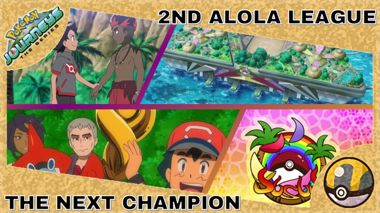 THE NEXT ALOLA POKÉMON LEAGUE! | Pokémon Journeys What-If #002 - YouTube
