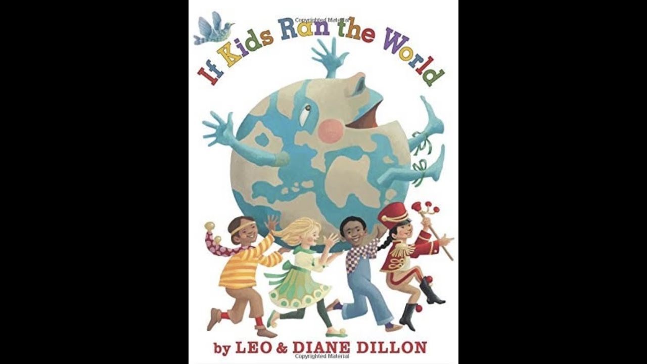 If Kids Ran The World by Leo Dillon, Diane Dillon/Children's Book Read ...