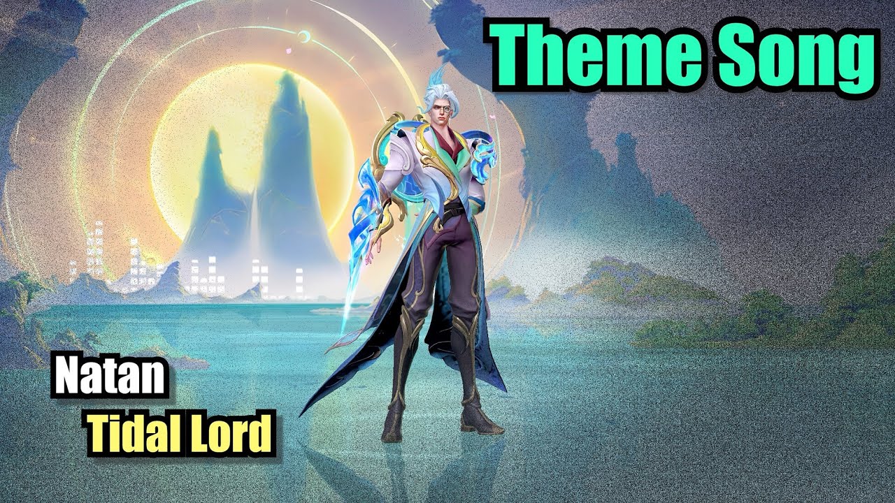 Mobile Legends Natan Tidal Lord BGM Skin Collector Theme Song (4K) BGM ...