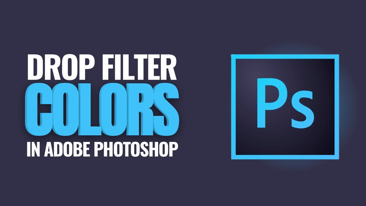 How To Drop Filter Colors In Adobe Photoshop YouTube How To Drop Filter Colors In Adobe Photoshop YouTube
