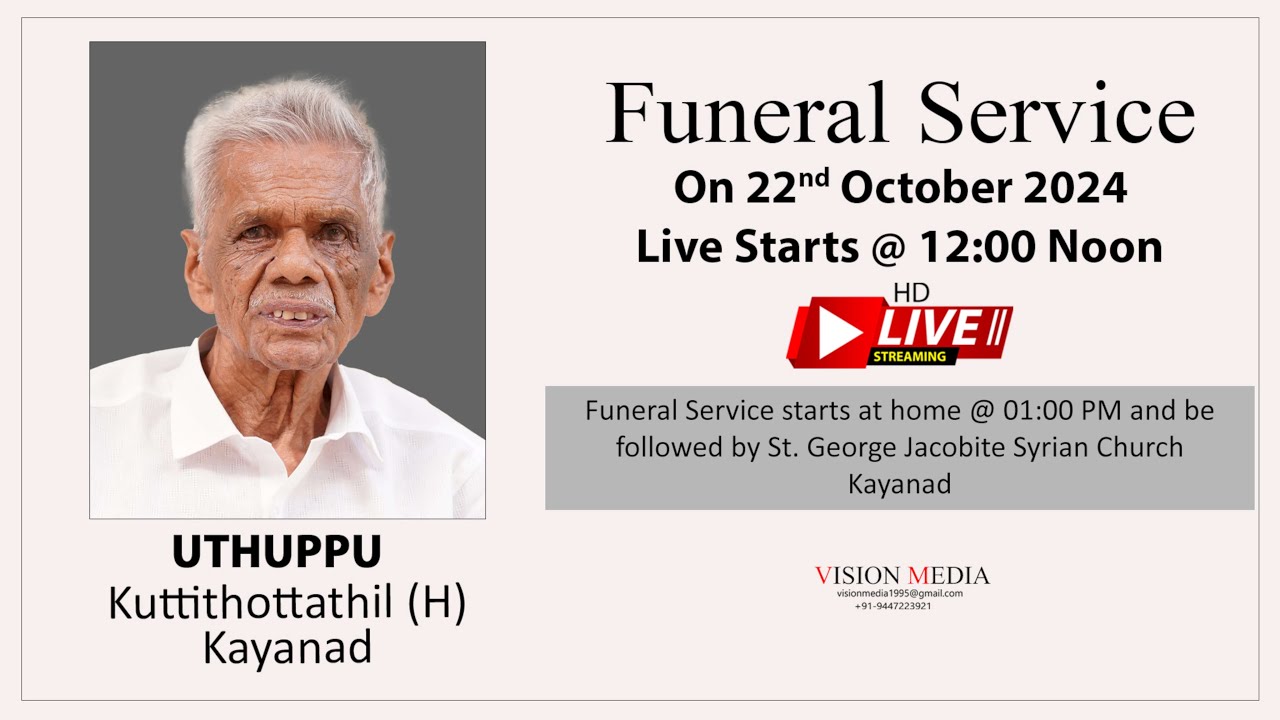 UTHUPPU KUTTITHOTTATHIL KAYANAD | FUNERAL CEREMONY LIVE | - YouTube
