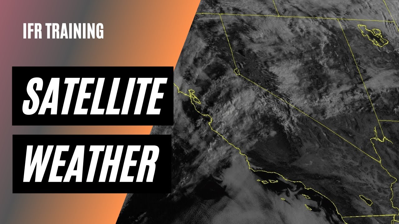 Using Satellite Weather In Flight Planning | GOES Satellites ...