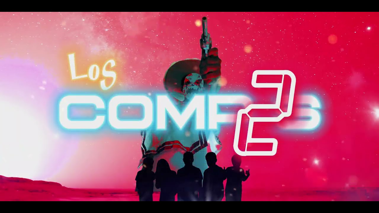 LOS COMPAS 2 - Canción Principal - YouTube