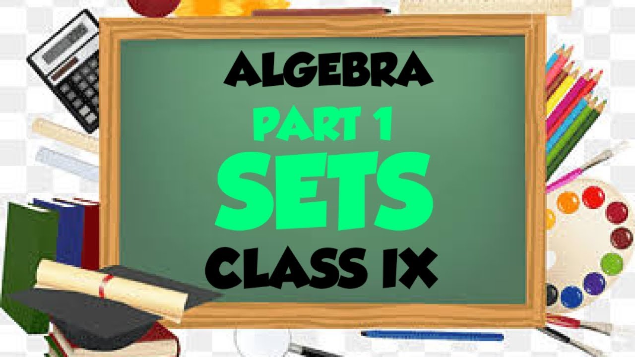 || ALGEBRA || SETS || PART 1 || - YouTube