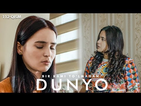 Bir kami to'lmagan dunyo (o'zbek serial) | Бир ками тўлмаган дунё (узбек сериал) 112-qism