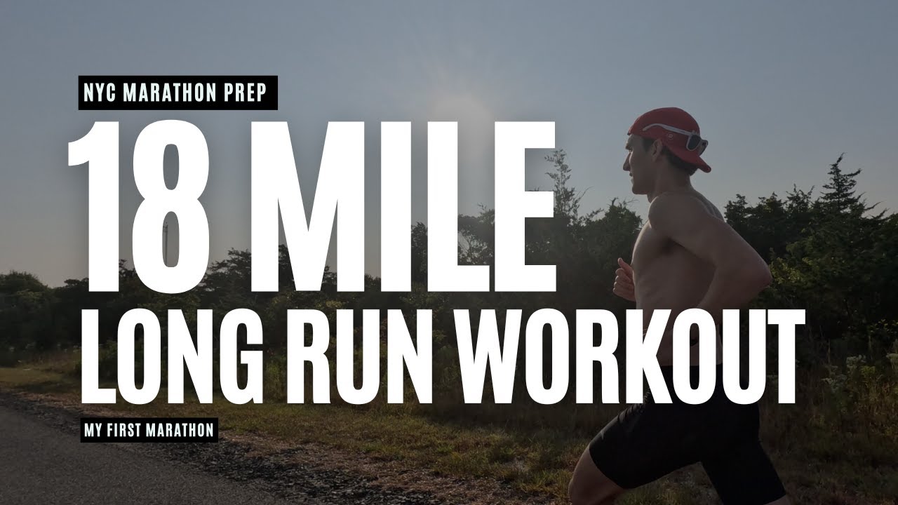 18 Mile Long Run Workout | My First Marathon (Episode 1) - YouTube