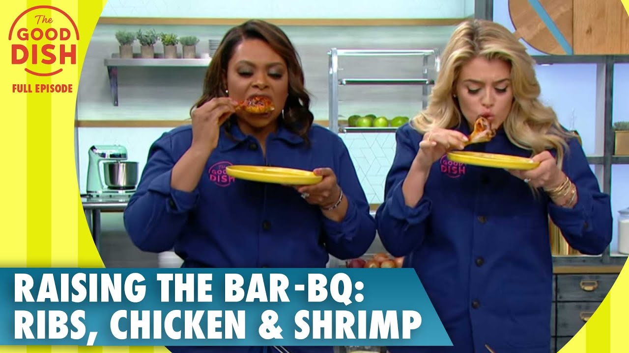Raising the Bar-BQ: Barbecue Ribs, Chicken & Shrimp! | The Good Dish Full Episode - YouTube