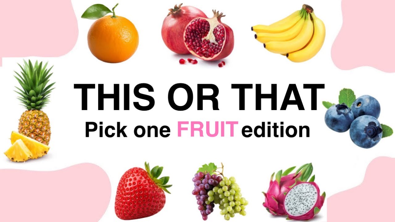 THIS OR THAT! [ Fruits edition] 🍇🍌🫐🍓 - YouTube