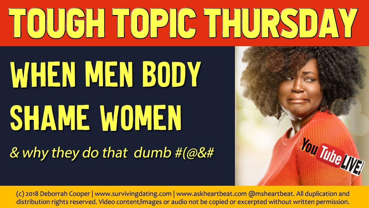 BODY SHAMING MEN WHO BODY SHAME WOMEN - Dating and Relationship Advice ...