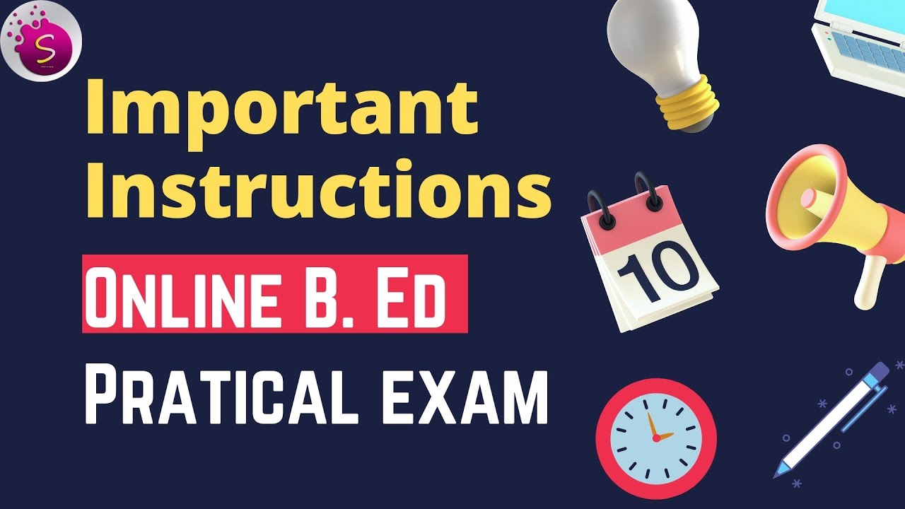 Important instructions about b. Ed online pratical exam / tips ...
