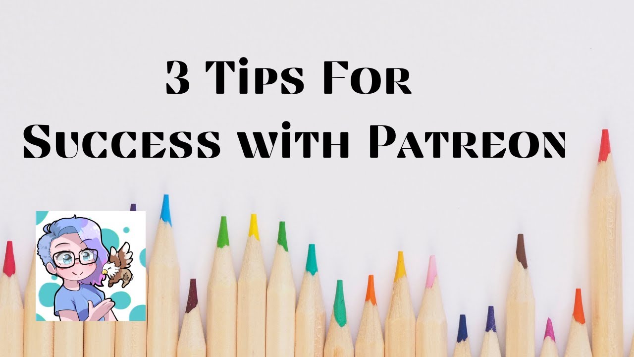 3 Tips for Success with Patreon - YouTube