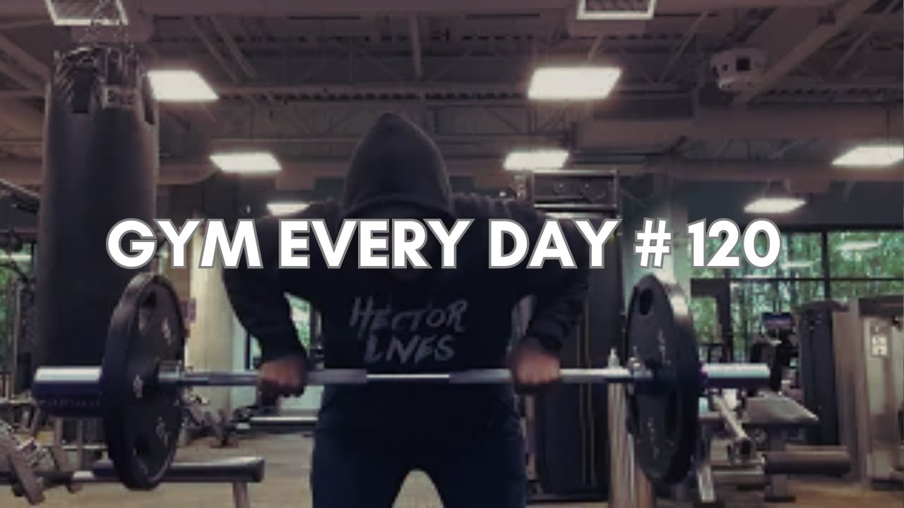 GYM EVERY DAY - DAY 120 | REPMAKER - YouTube