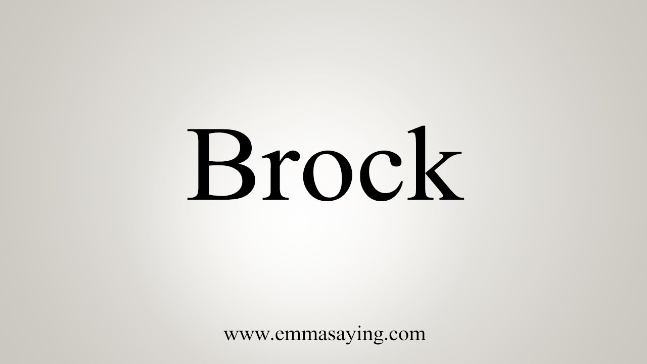 How To Say Brock - YouTube